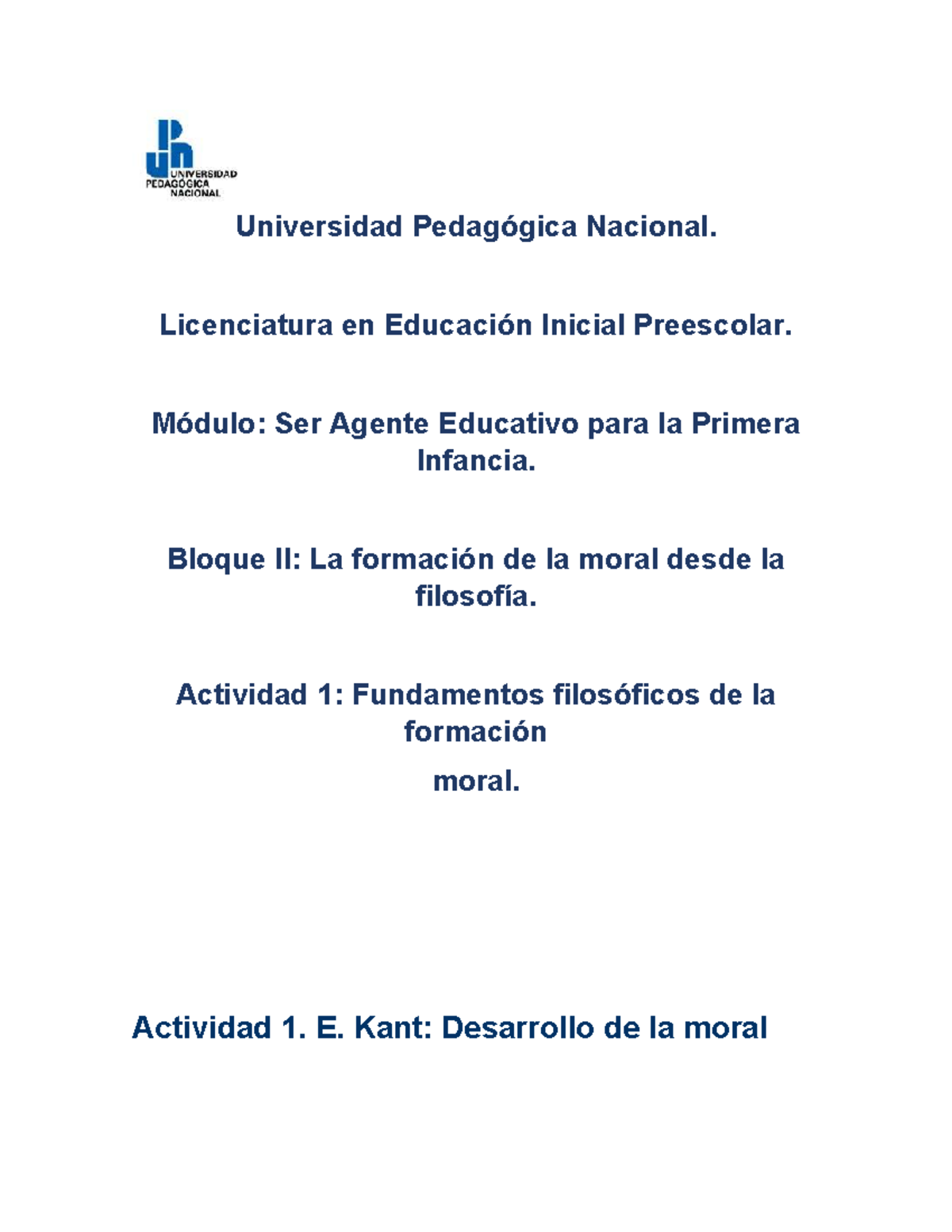 UPN. Bloque II: Formación Moral y Práctica Pedagógica en Educación ...