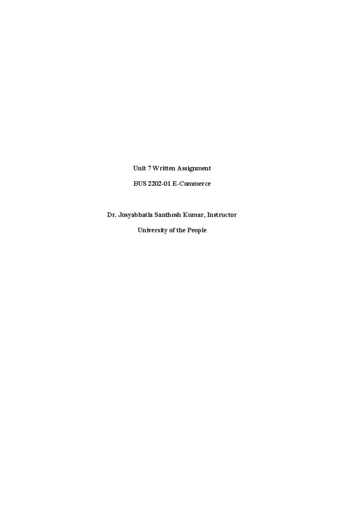 BUS 2202-01 Unit 7 Written Assignment - Unit 7 Written Assignment BUS 2202-01 E-Commerce Dr ...