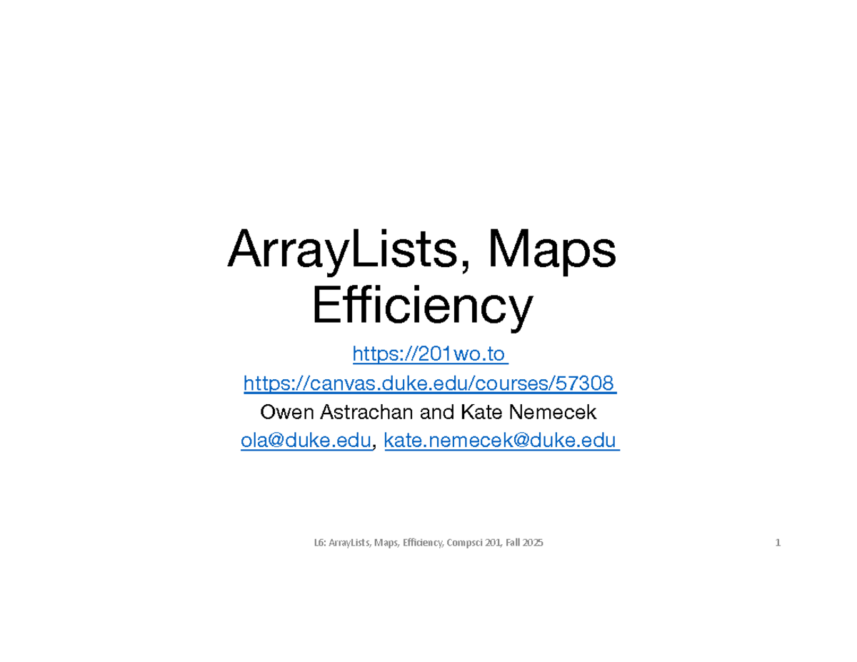 ArrayLists, Maps, and Efficiency Concepts - Compsci 201 L6 Fall 2025 ...
