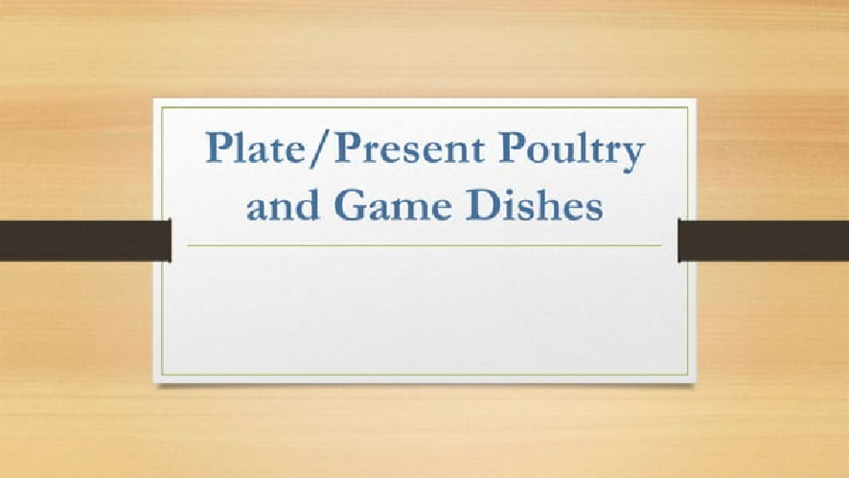 Poultry and Game Dishes: Portion Control & Presentation Tips - Studocu