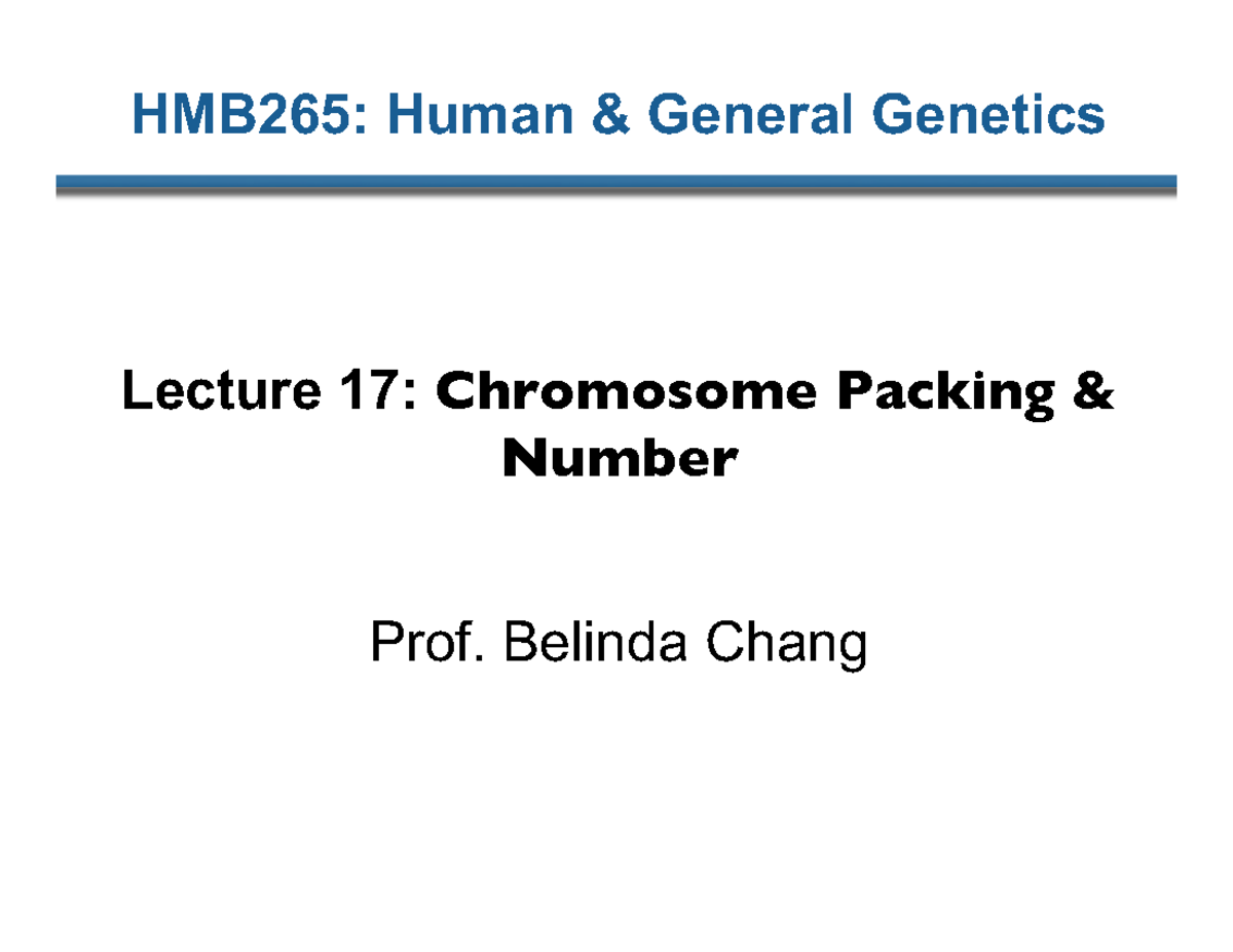HMB265 Lecture 17: Chromosome Packing & Number Changes Explained - Studocu