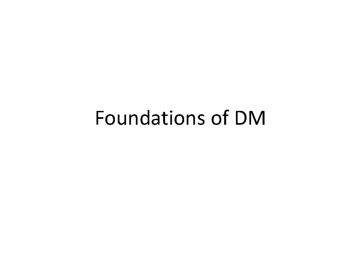 Foundations of DM: Big Data Analysis & Data Mining Insights - Studocu