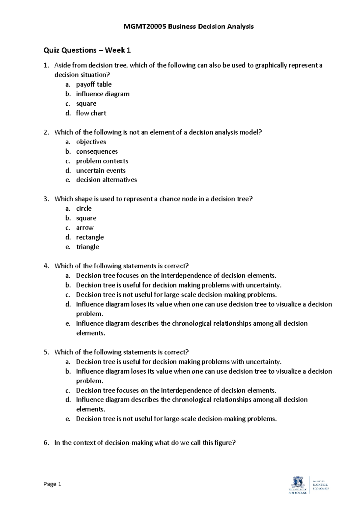 Quiz questions weeks 1-11-2 - Quiz Questions – Week 1 Aside from decision tree, which of the ...