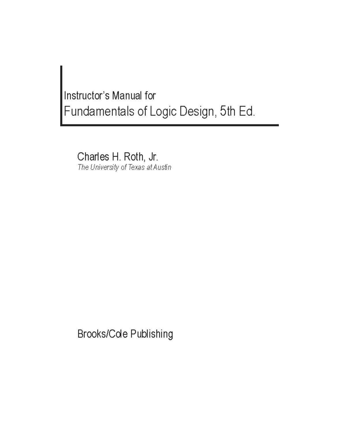 Instructor's Manual: Solutions for Fundamentals of Logic Design (5th Ed.) - Studocu