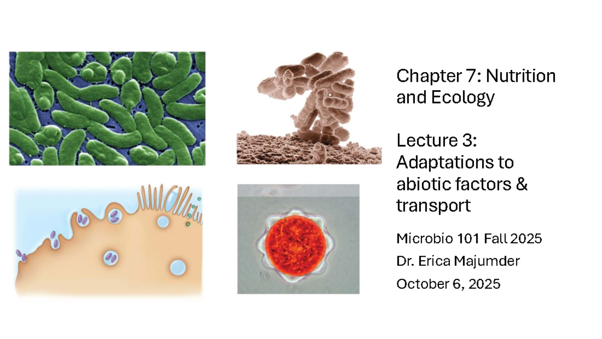 Microbio 101 Lecture 3: Nutrition & Ecology Adaptations (Fall 2025 ...