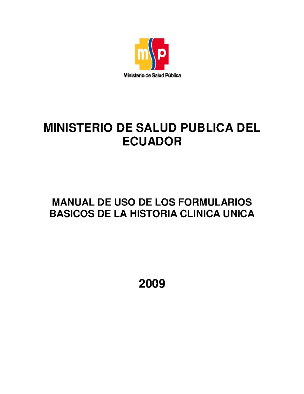 Manual de Uso de Formularios de Historia Clínica Única MSP - Studocu