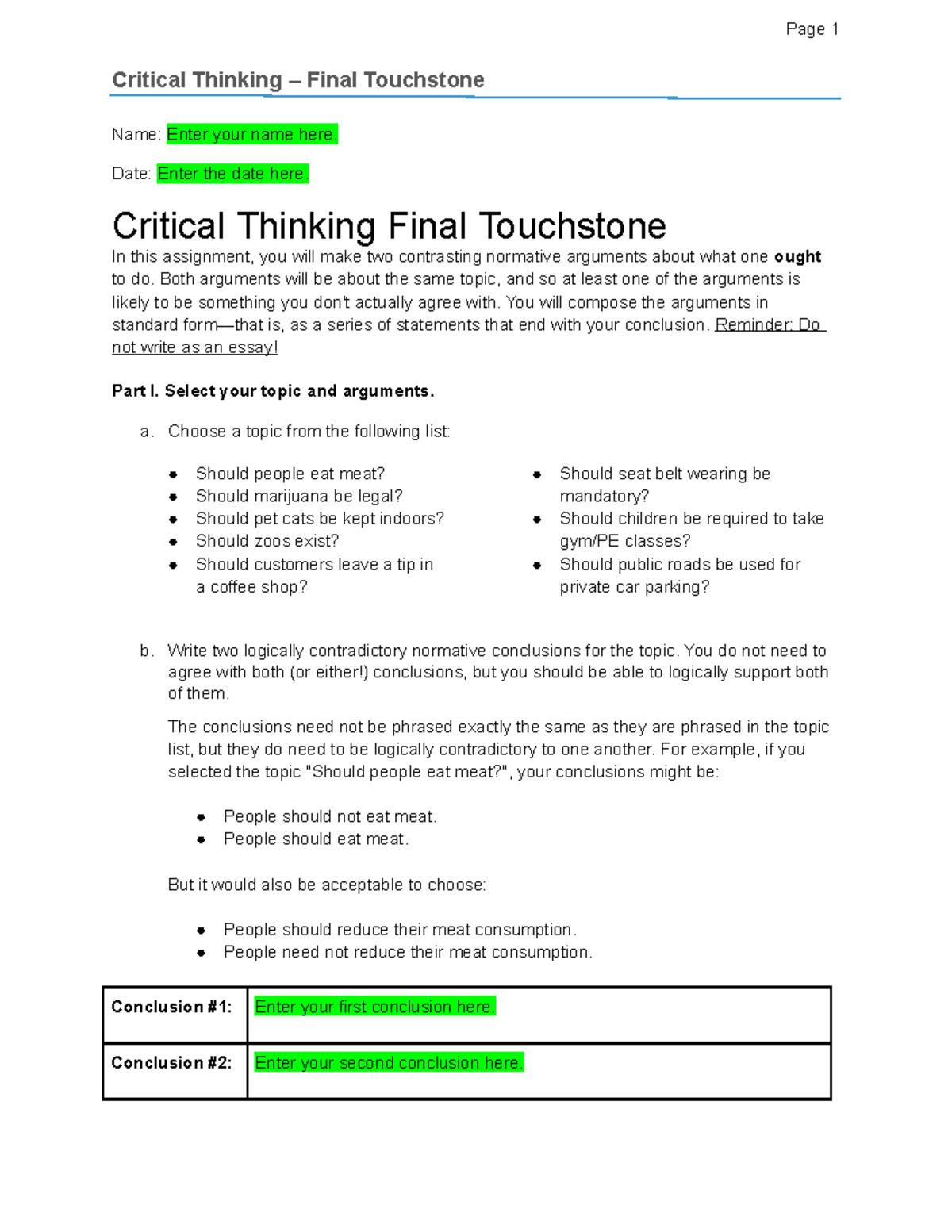 Critical Thinking Touchstone 4 Template - Name: Enter your name here. Date: Enter the date here ...