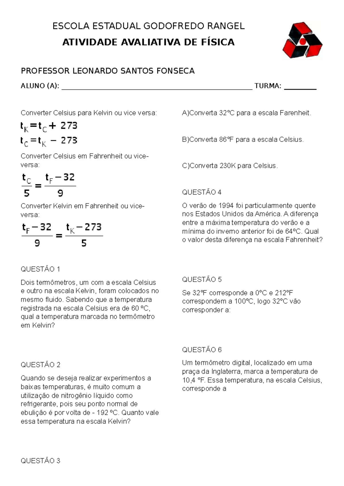 ESCOLA ESTADUAL GODOFREDO RANGEL ATIVIDADE AVALIATIVA DE FÍSICA - Studocu