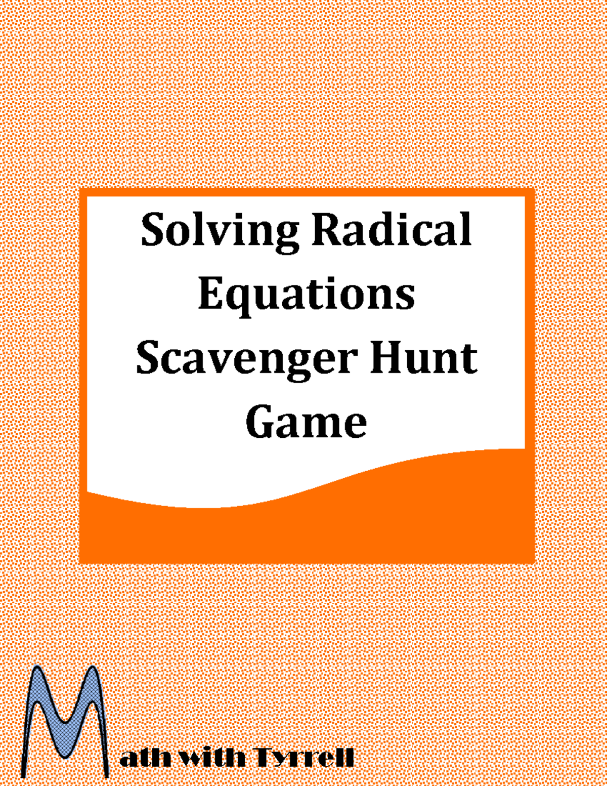 Radicals and Equations Scavenger Hunt Activity - Math with Tyrrell ...