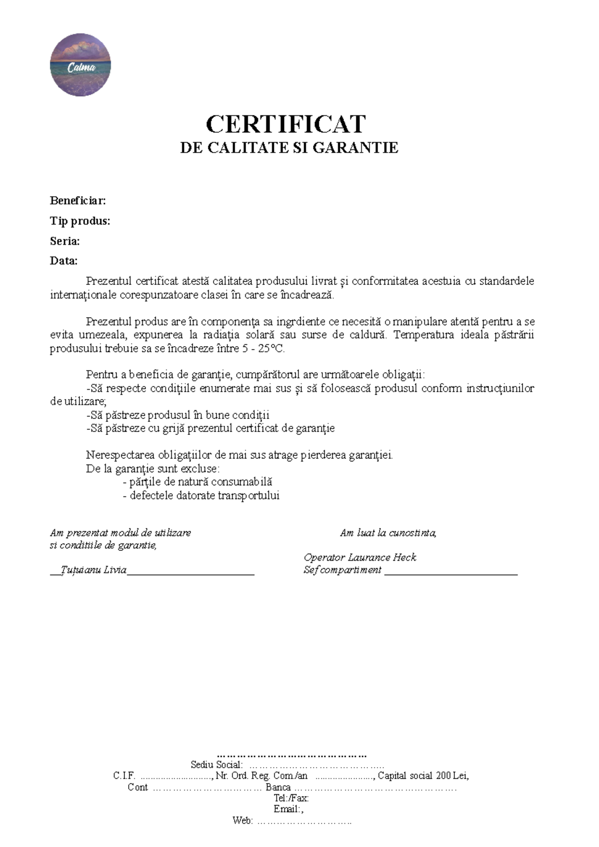 Anexa 6 model certificat de calitate si garantie - CERTIFICAT DE CALITATE SI GARANTIE Beneficiar ...