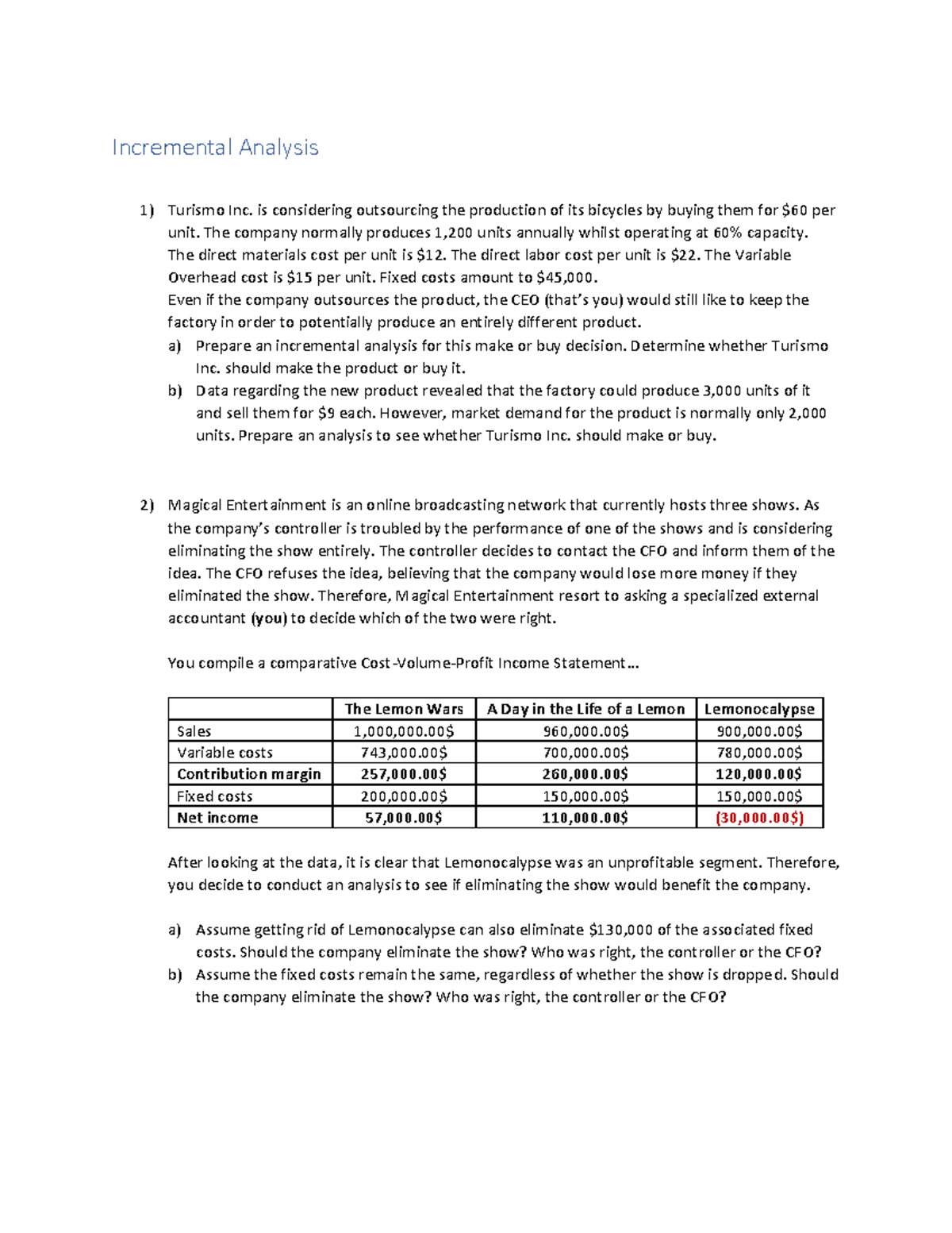Ch-7-COMM 305 incremental - Incremental Analysis Turismo Inc. is ...