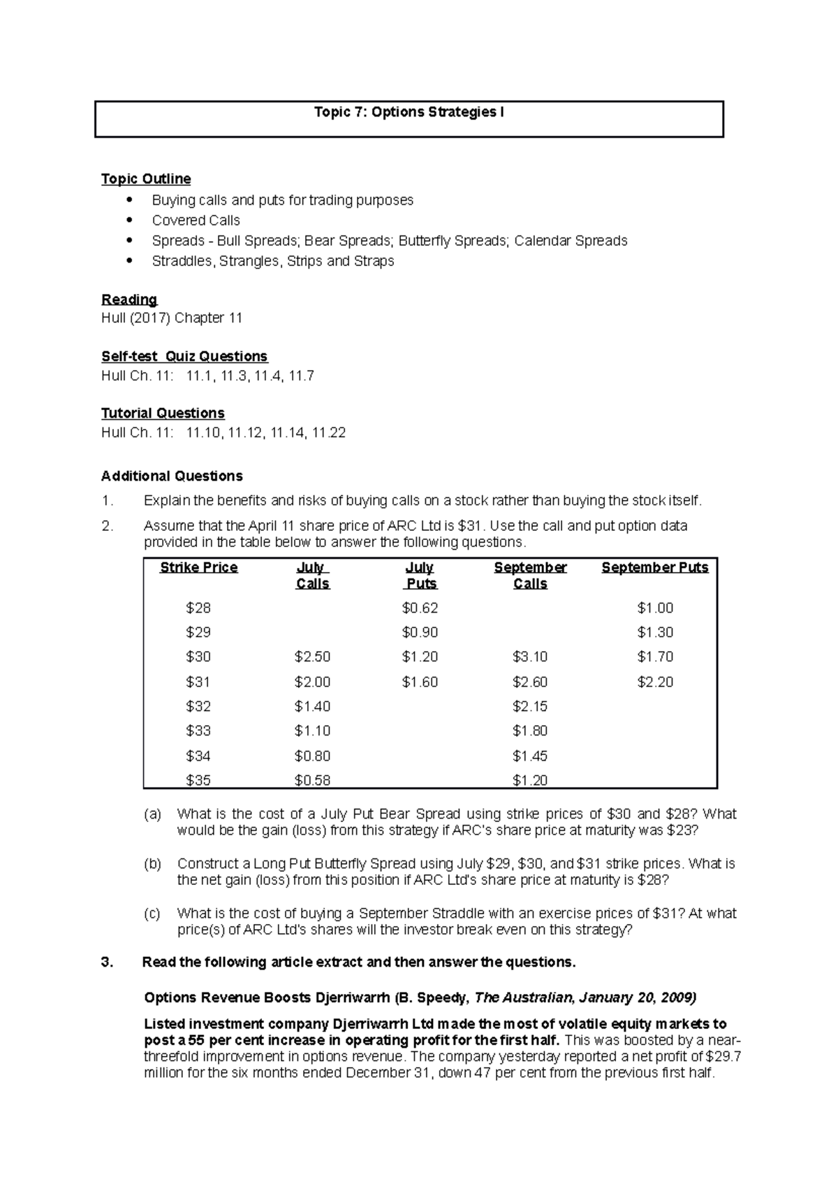 Topic 7 Tutorial Questions - Topic 7: Options Strategies I Topic Outline Buying calls and puts ...