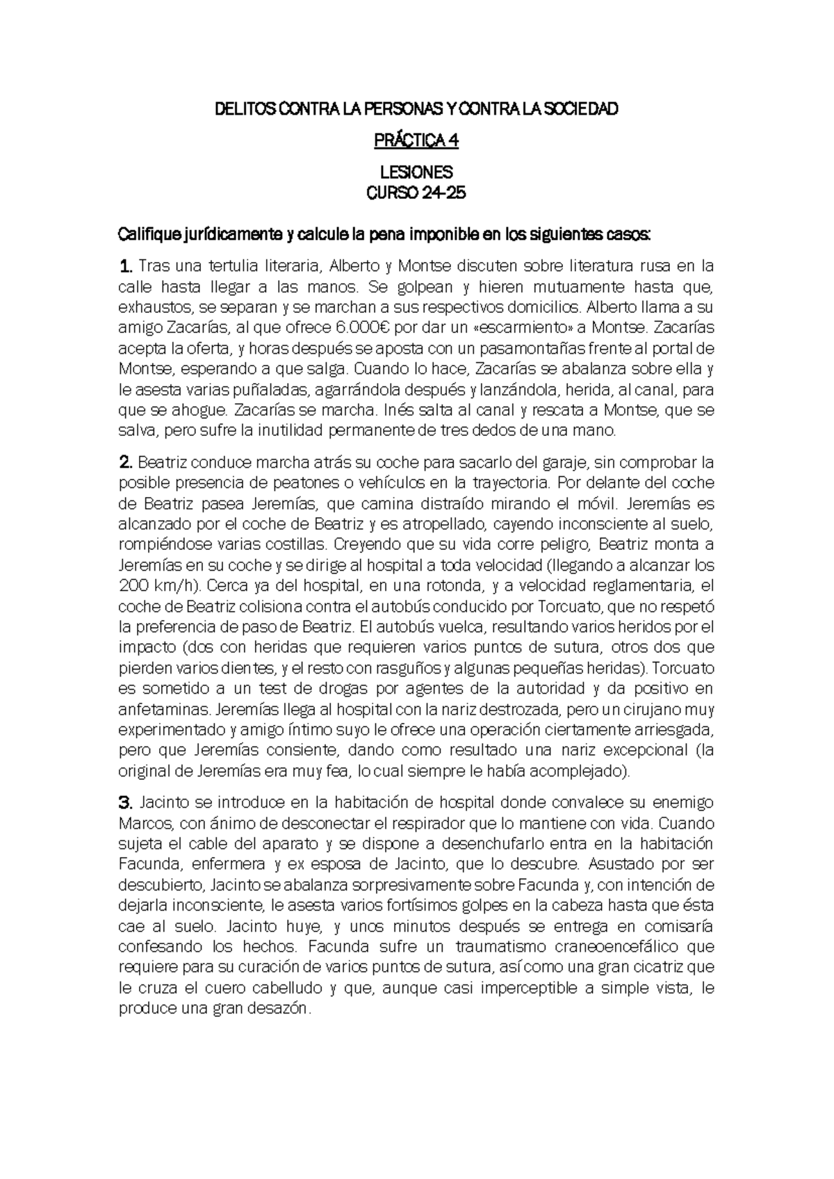 Delitos Contra la Persona y la Sociedad: Práctica 4 - Lesiones - Studocu