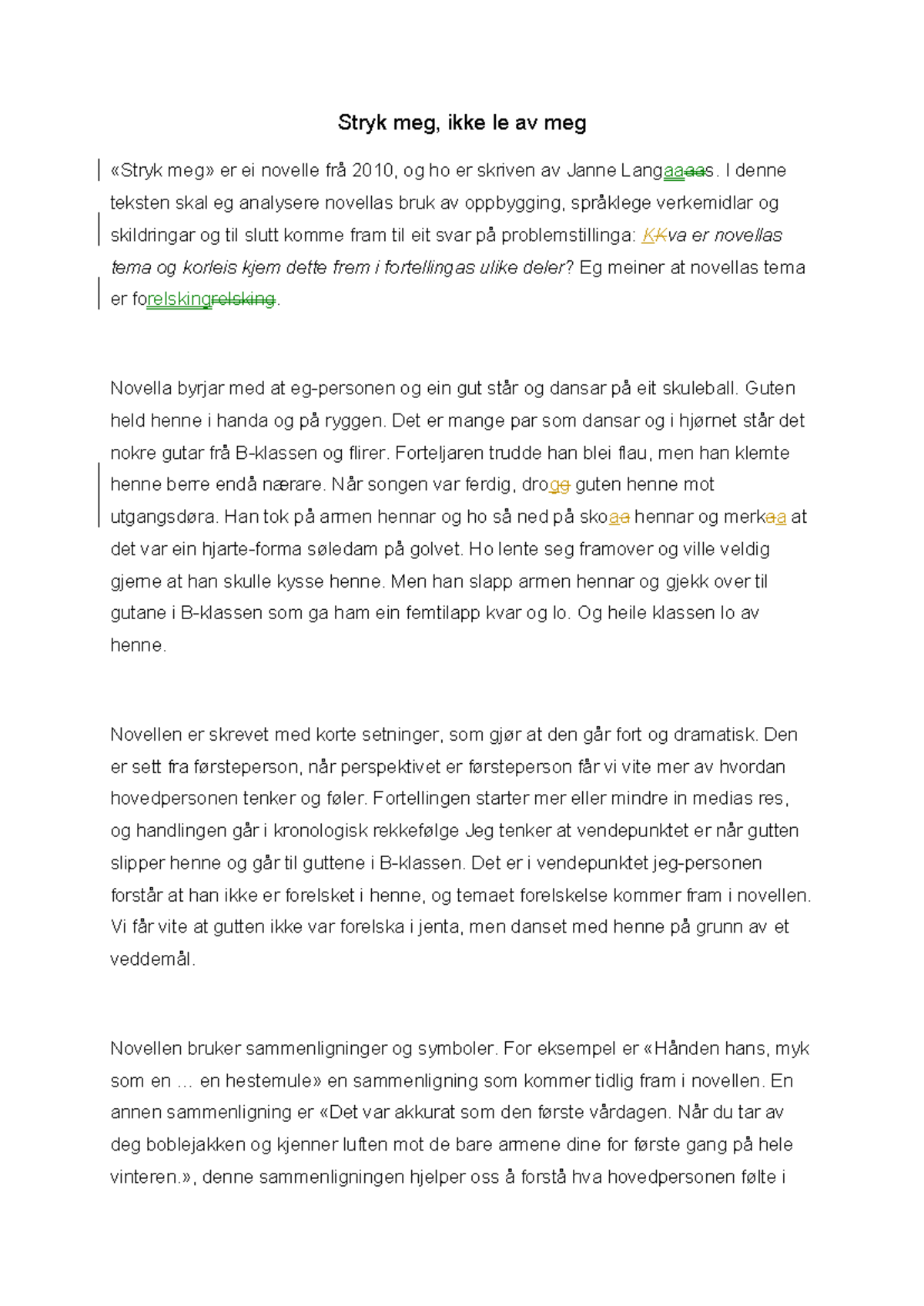 Novelleanalyse av "Stryk meg, ikke le av meg" (2010) - Studocu