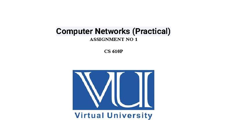 CS 610P Practical Assignment 1: Computer Networks Setup - Studocu