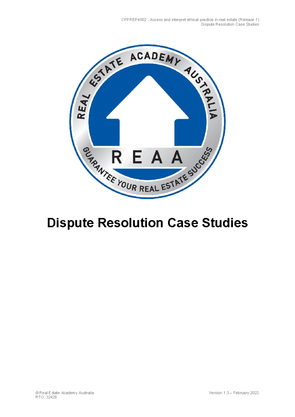 CPPREP4002 Dispute Resolution Case Studies: Ethical Practice in Real ...