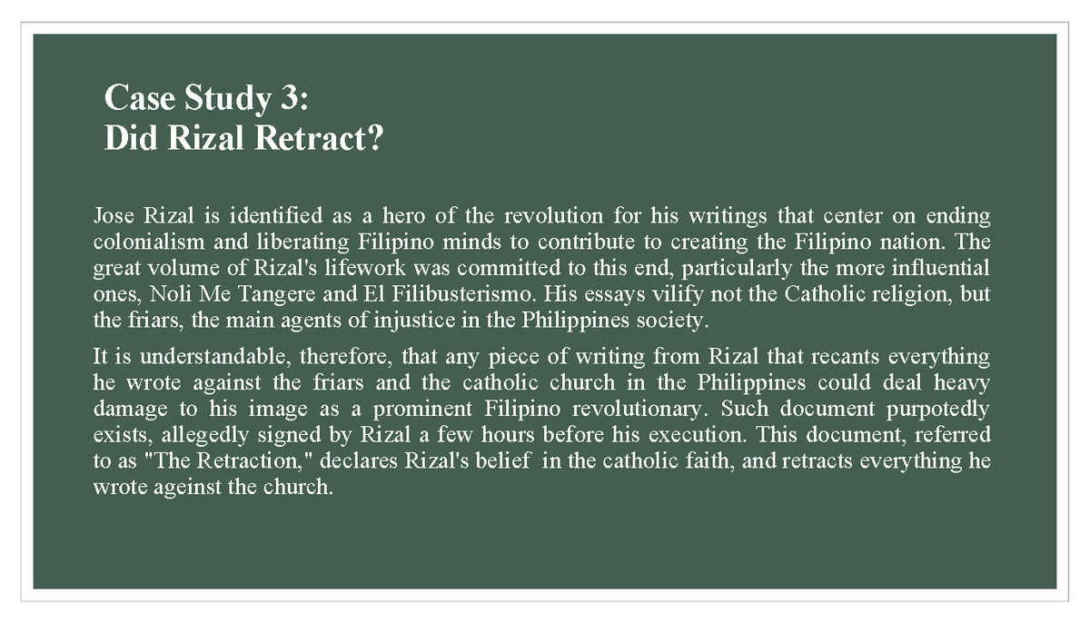 Case study in philippine history - Case Study 3: Did Rizal Retract? Jose Rizal is identified as ...