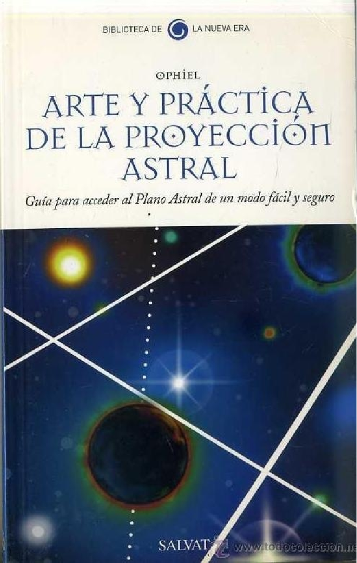 Guía Práctica de Proyección Astral según Ophiel - Arte y Técnica - Studocu