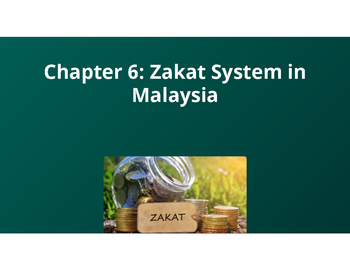ISB550 Chapter 6: Overview of the Zakat System in Malaysia - Studocu