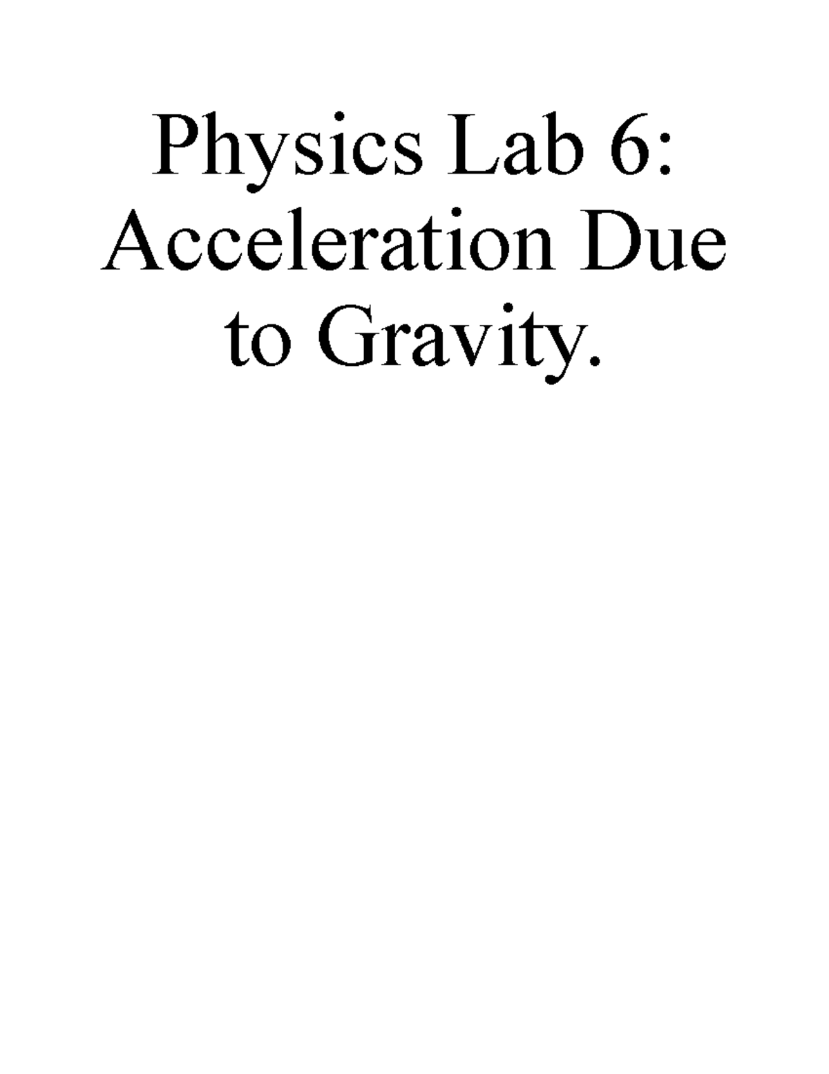 Lab 6 - Physics 1433: Understanding Acceleration Due to Gravity - Studocu