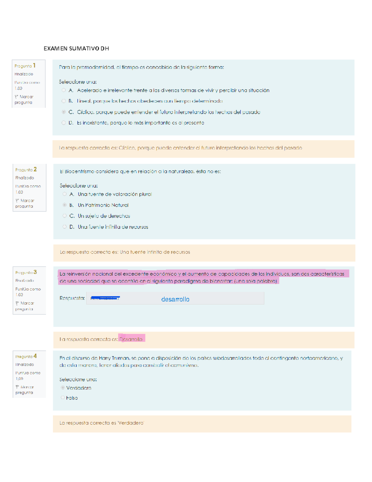 Examen Sumativo DH Respuestas - EXAMEN SUMATIVO DH Pregunta 1 Para la premodernidad, el tiempo ...