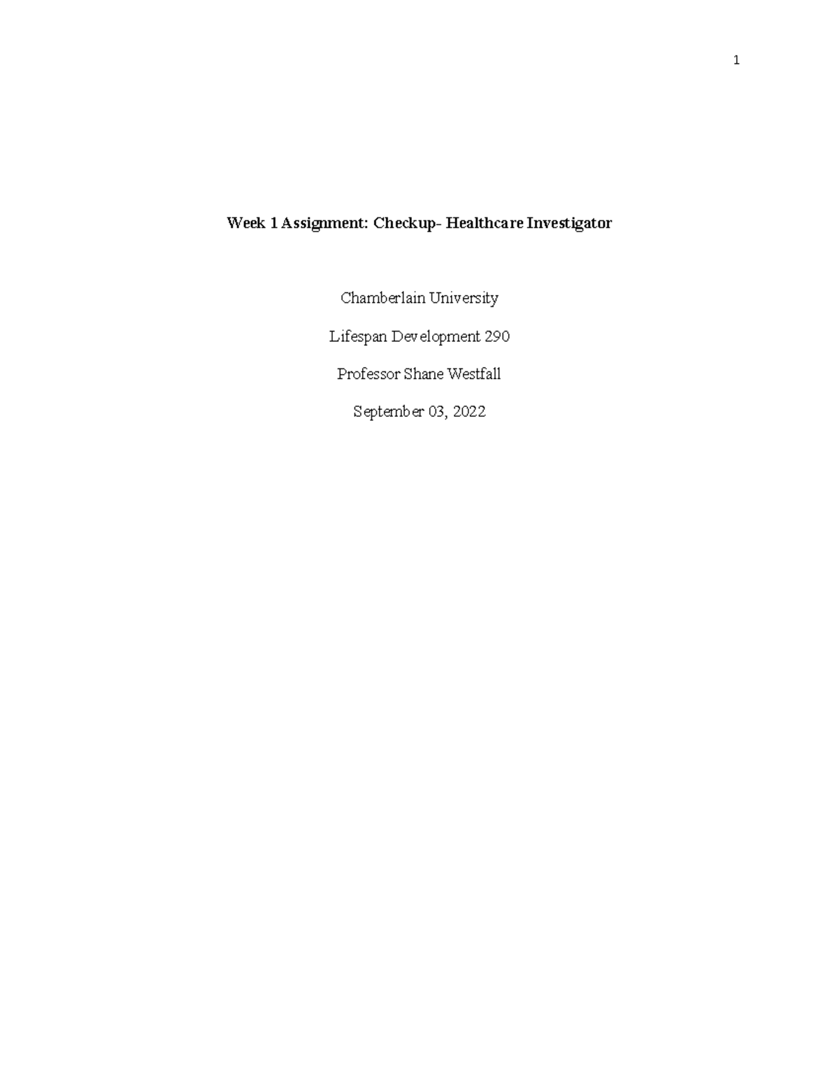 Week 1 Assignment - Checkup- Healthcare Investigator - Week 1 Assignment: Checkup- Healthcare ...