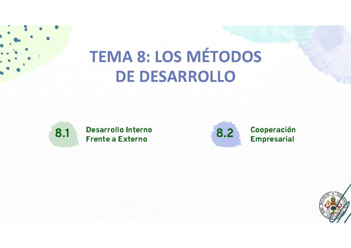 TEMA 8: MÉTODOS DE DESARROLLO - INTERNO VS EXTERNO Y COOPERACIÓN - Studocu