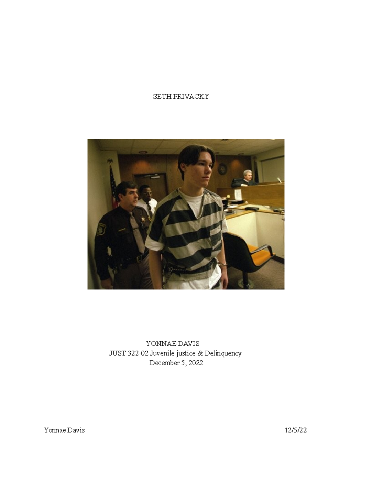 the final paper - SETH PRIVACKY YONNAE DAVIS JUST 322-02 Juvenile ...