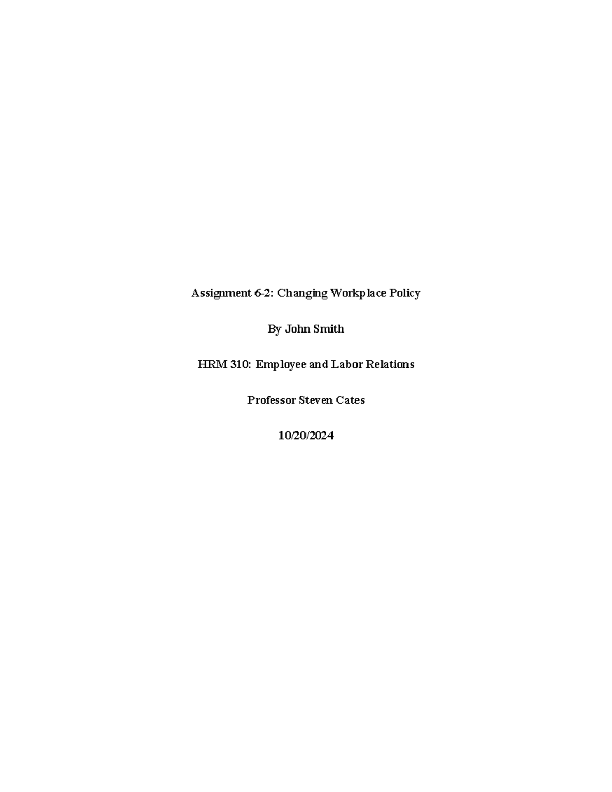 HRM 310: Module 6 Assignment on Changing Workplace Policy - Studocu