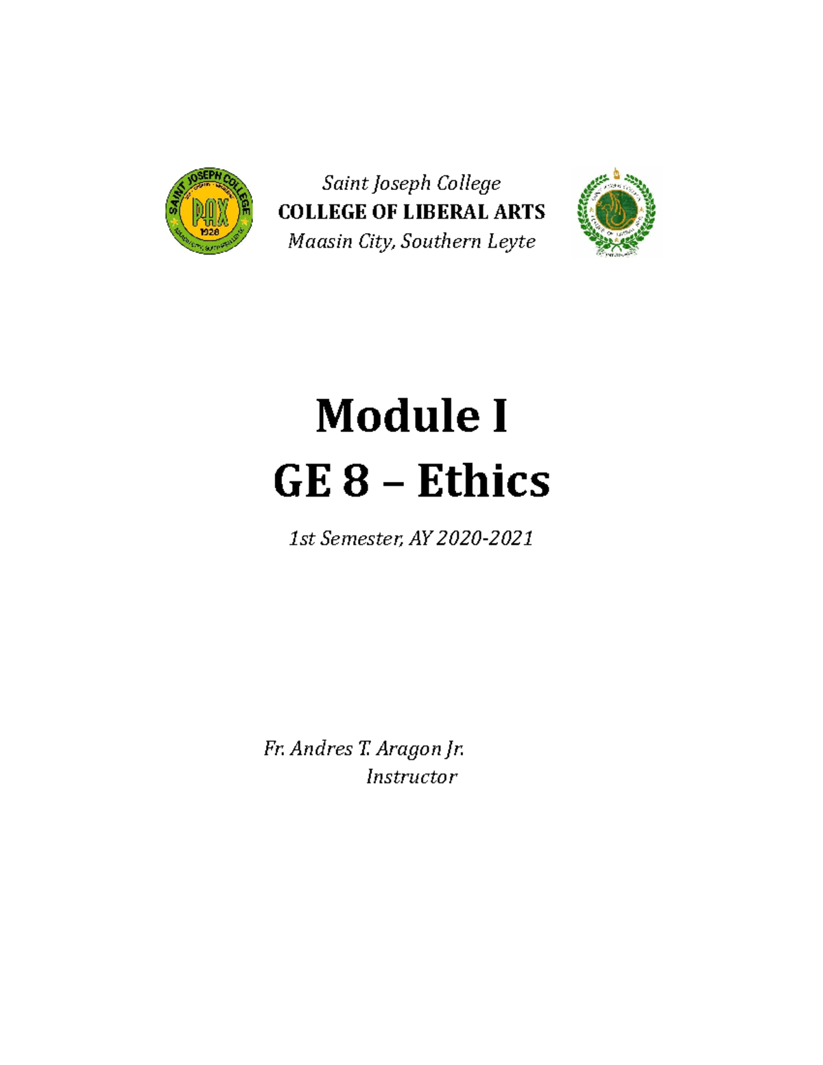 Module 1 in GE 8 Ethics - Morality pertains to the standards of right and wrong that an ...