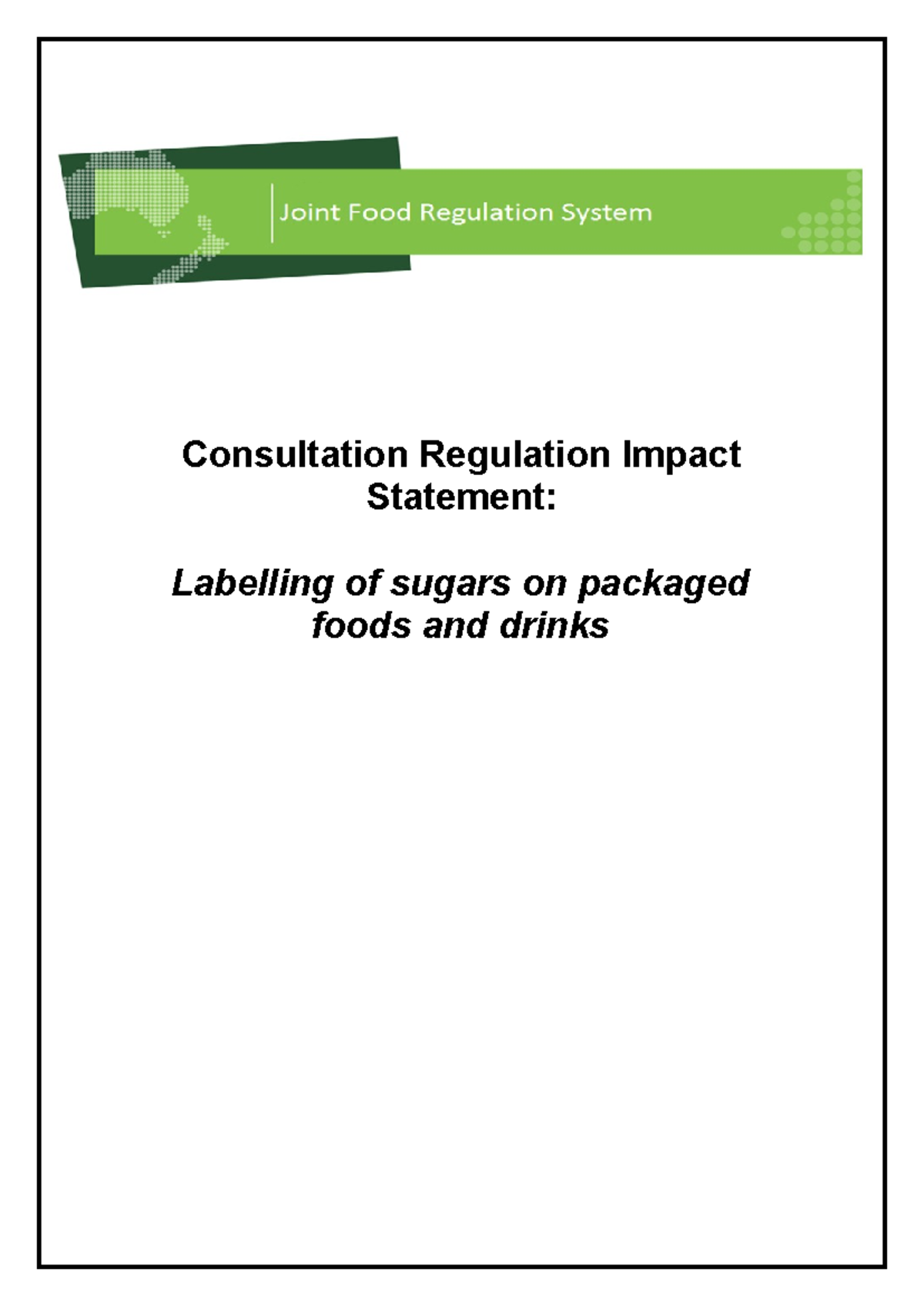 Labelling of Sugars on Packaged Foods: Consultation Regulation Impact ...