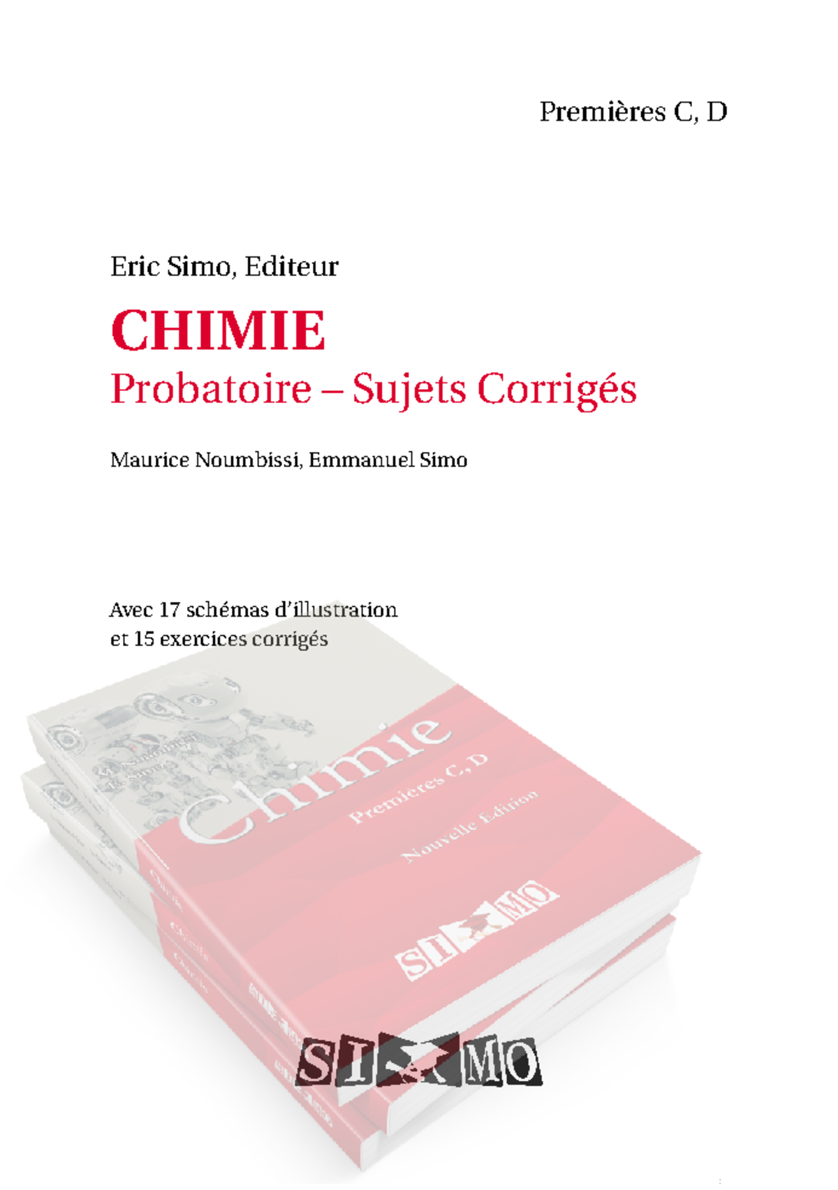 Phisique Chimie - Premières C, D Eric Simo, Editeur CHIMIE Probatoire ...