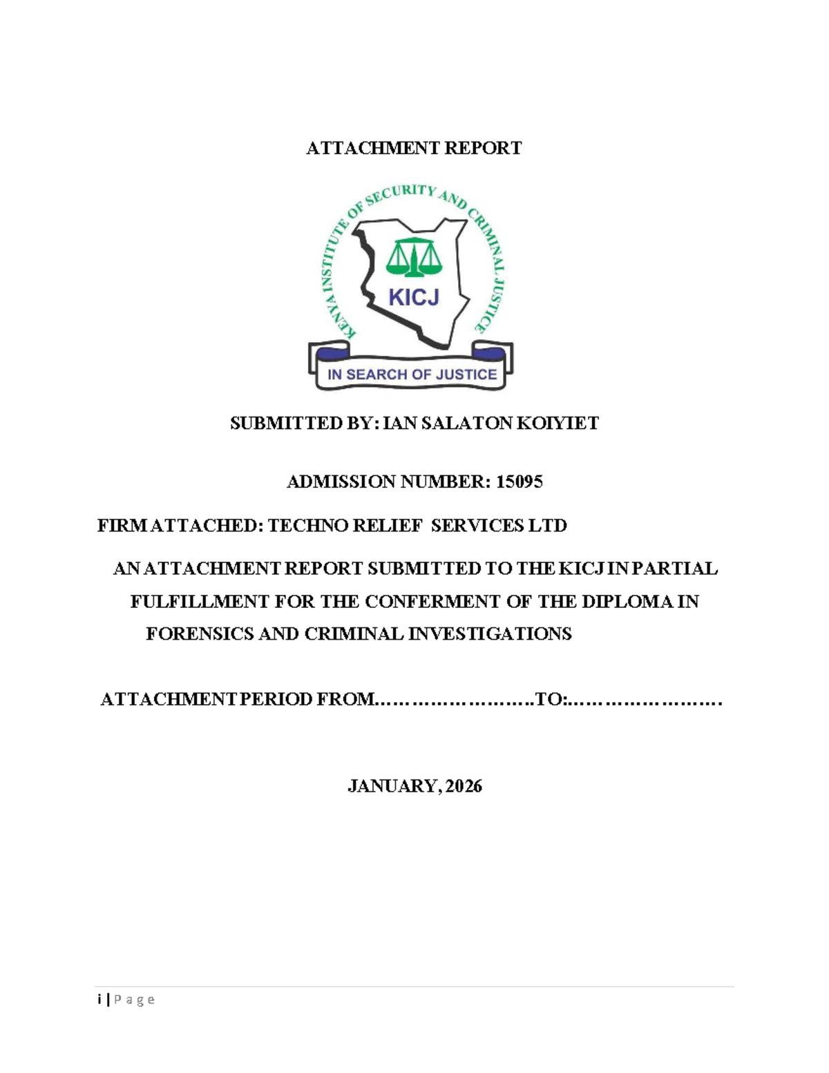 Attachment Report: Ian Salaton Koiye - Diploma in Forensics & Criminal ...