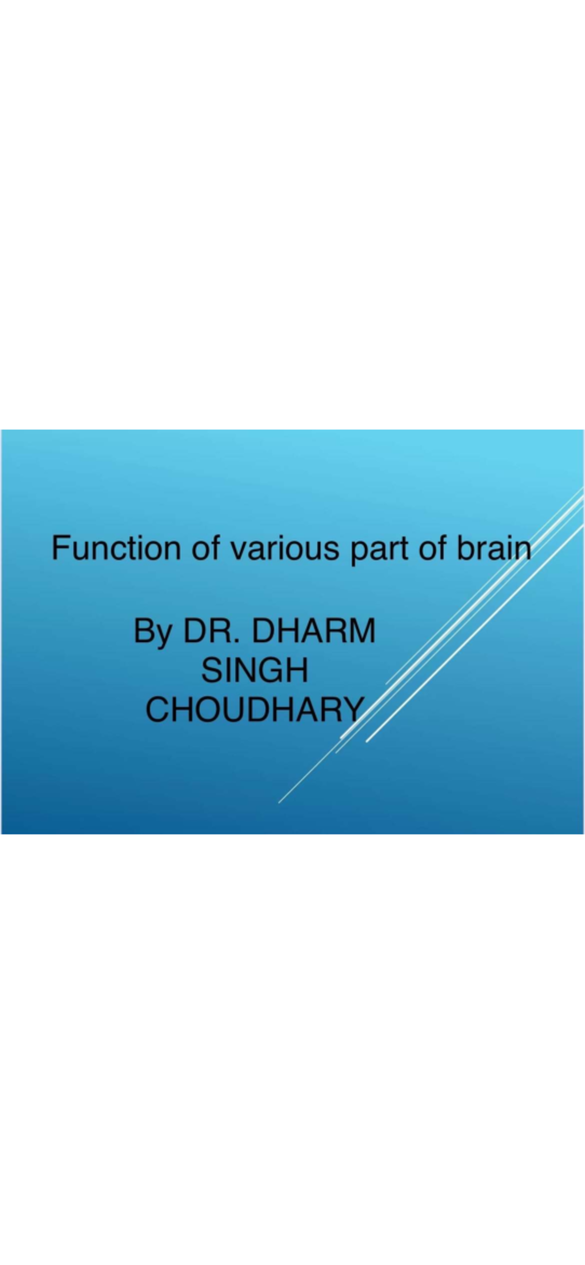 Brain Function - Physiology Notes (DR. DHARM SINGH CHOUDHARY) - Studocu