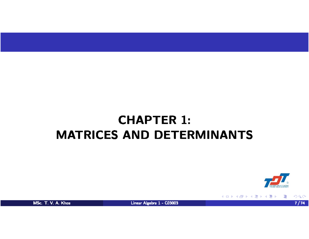 CHAPTER 1: MATRICES AND DETERMINANTS MSc. T. V. A. Khoa Linear Algebra ...