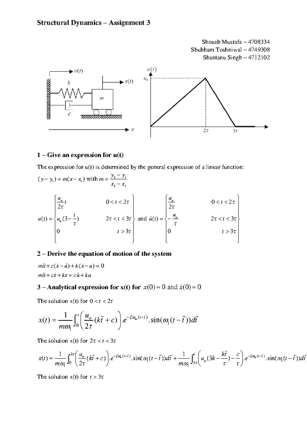 Assignment 3 - Structural Dynamics - Structural Dynamics – Assignment 3 Shozab Mustafa – 4708334 ...