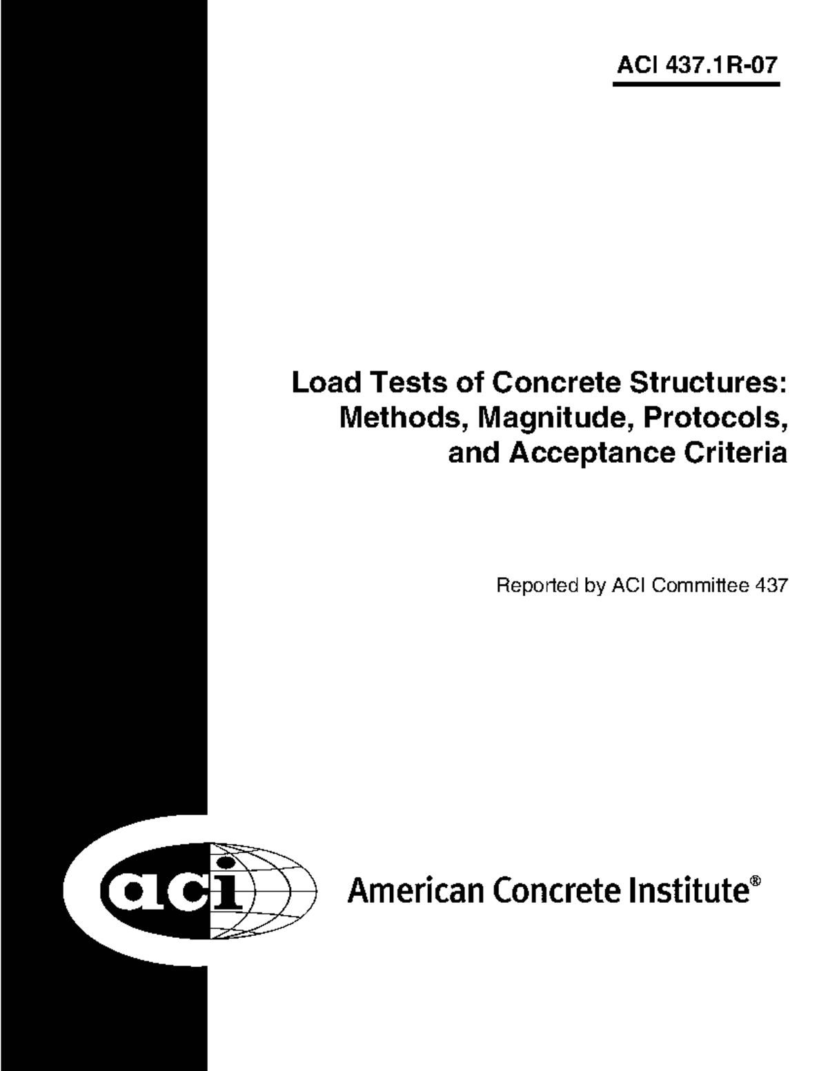 ACI 437-07: Load Testing of Concrete Structures - Methods & Acceptance ...