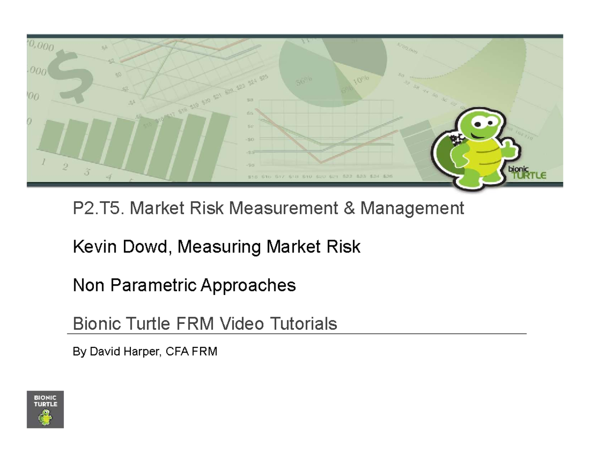 P2.T5. Lecture 2: Non-Parametric Market Risk Measurement Techniques ...