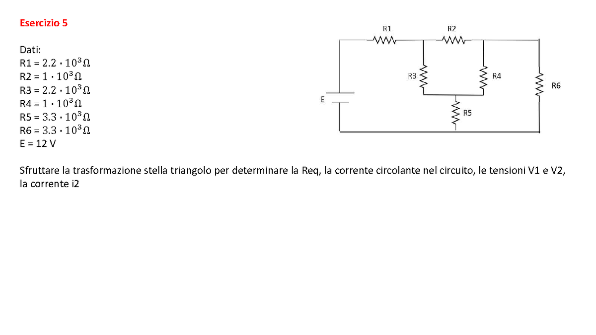 Tinkercad lezione 2 - Esercizio 5 Dati: R1 = 2. 2 ∙ 10 3 Ω R2 = 1 ∙ 10 ...