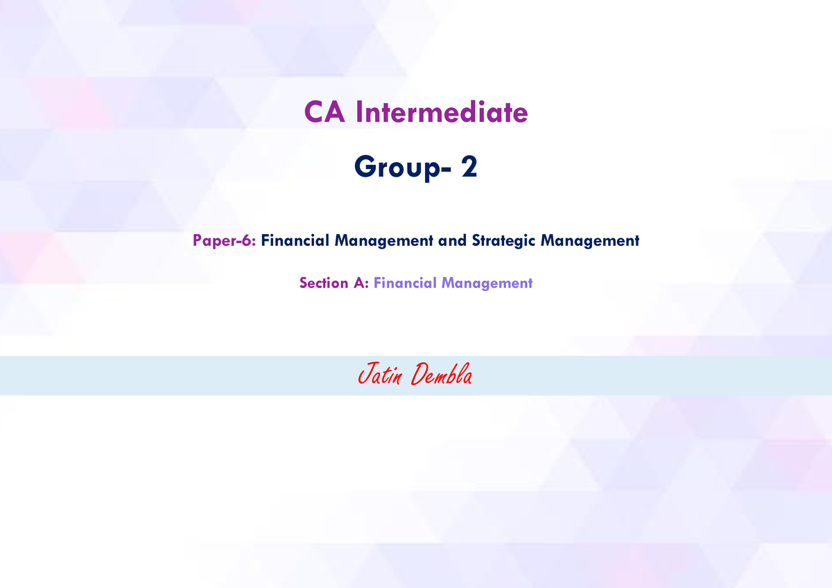CA Intermediate 2 Financial Management: Comprehensive Study Notes - Studocu