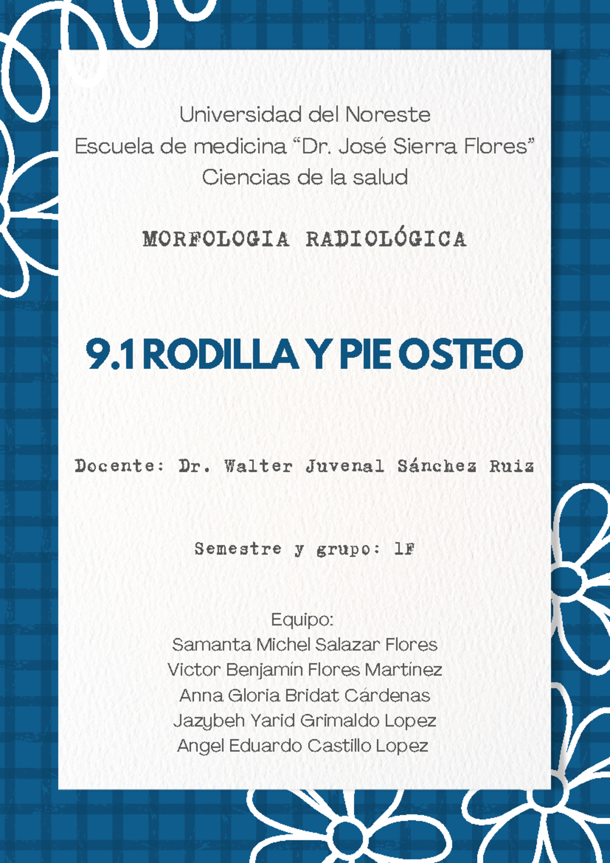 Rx y RM de Rodilla y Pie osteo - 9 RODILLA Y PIE OSTEO Docente: Dr ...