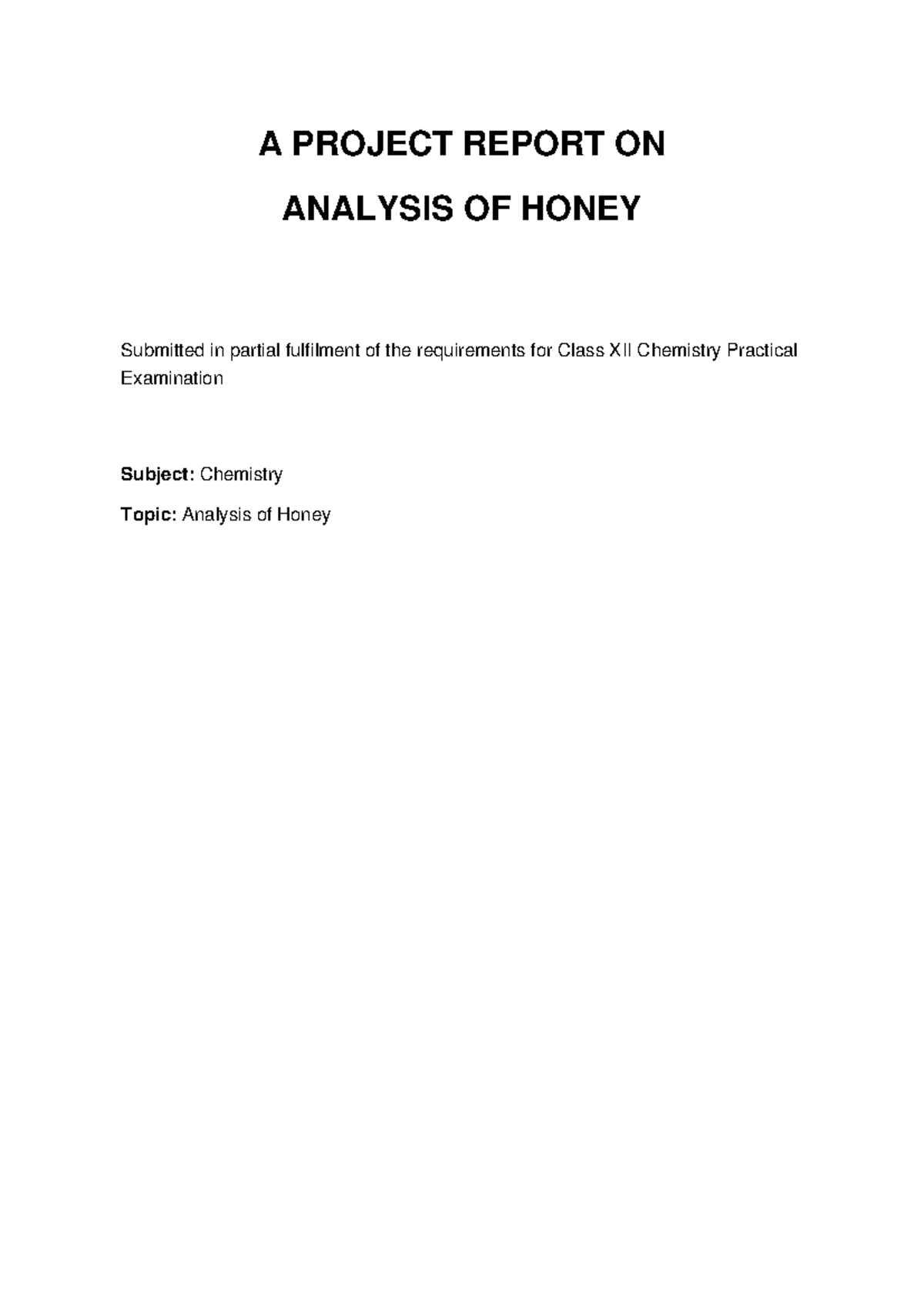 Class XII Chemistry Project: Analysis of Honey for Practical Exam - Studocu
