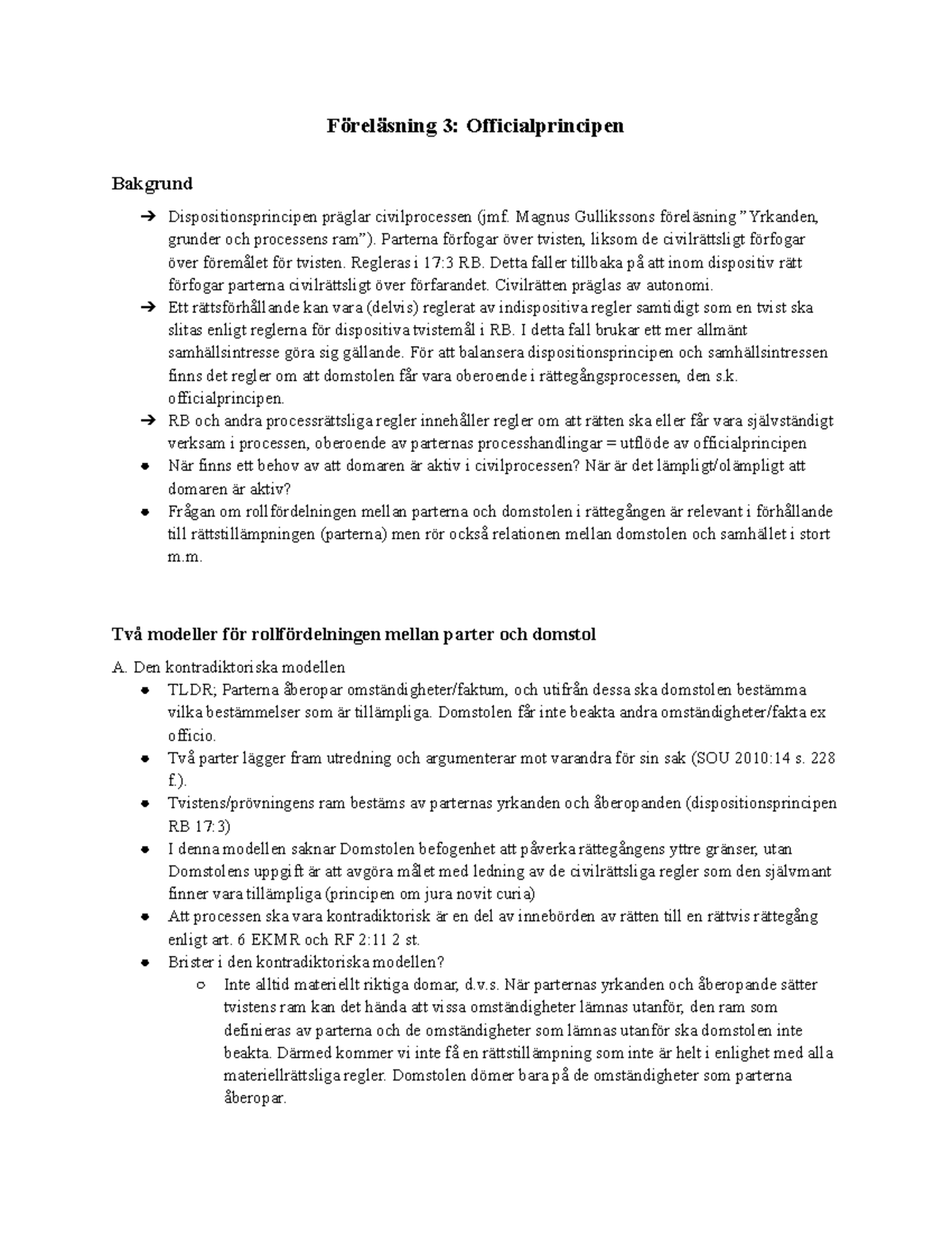 Föreläsning 3: Officialprincipen och Dispositionsprincipen i ...