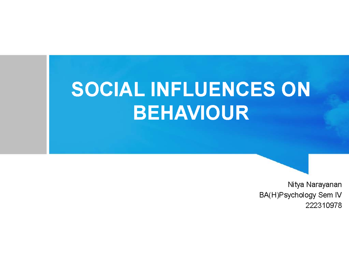 SOCIAL INFLUENCES ON BEHAVIOUR - BA(H) Psychology Sem IV Notes - Studocu