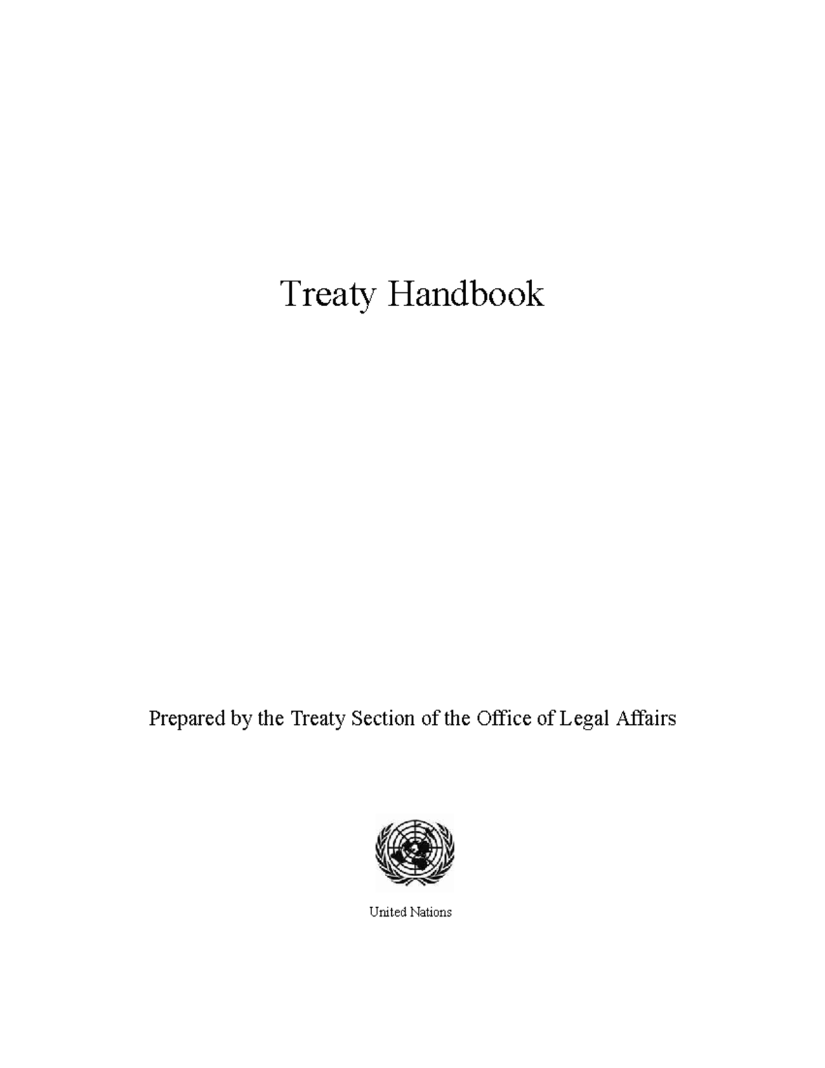 UN Treaty Handbook: A Guide to Multilateral Treaties and Practices ...