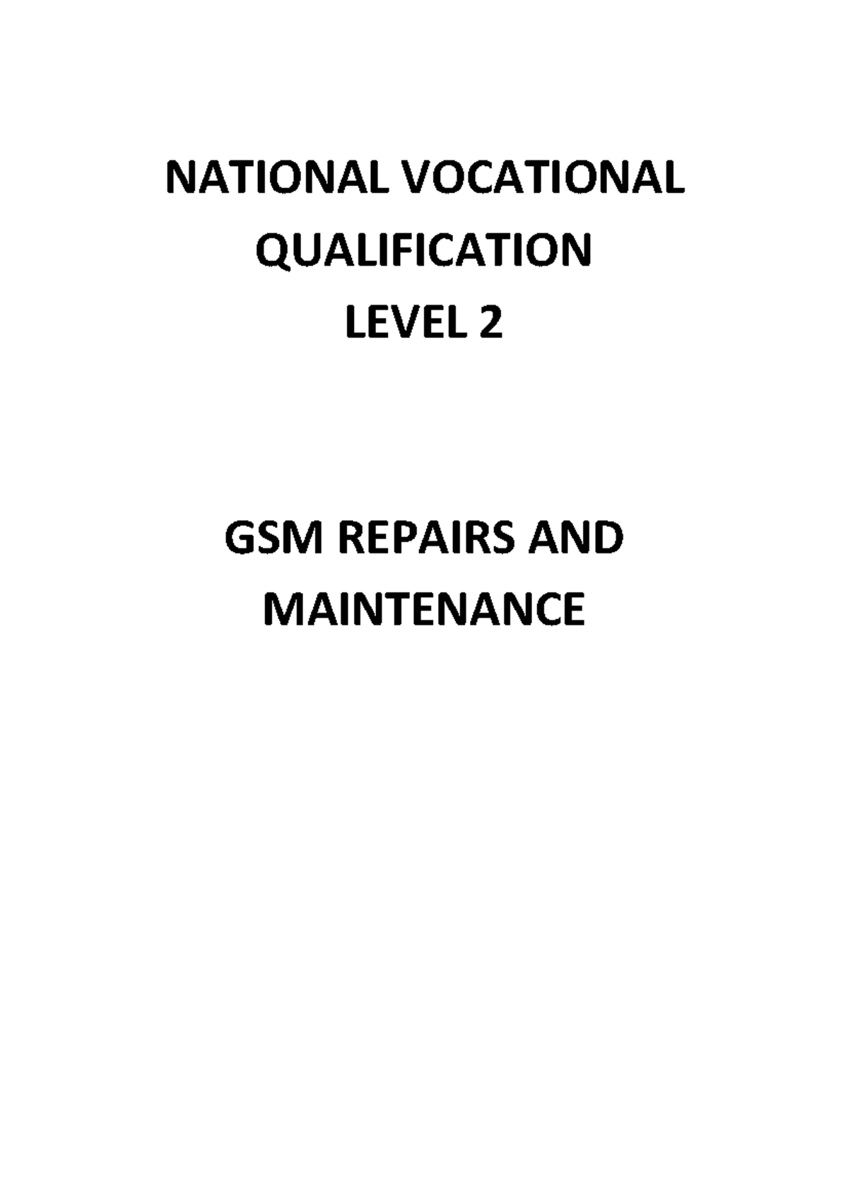 NATIONAL VOCATIONAL QUALIFICATION LEVEL 2: GSM Repairs & Maintenance ...