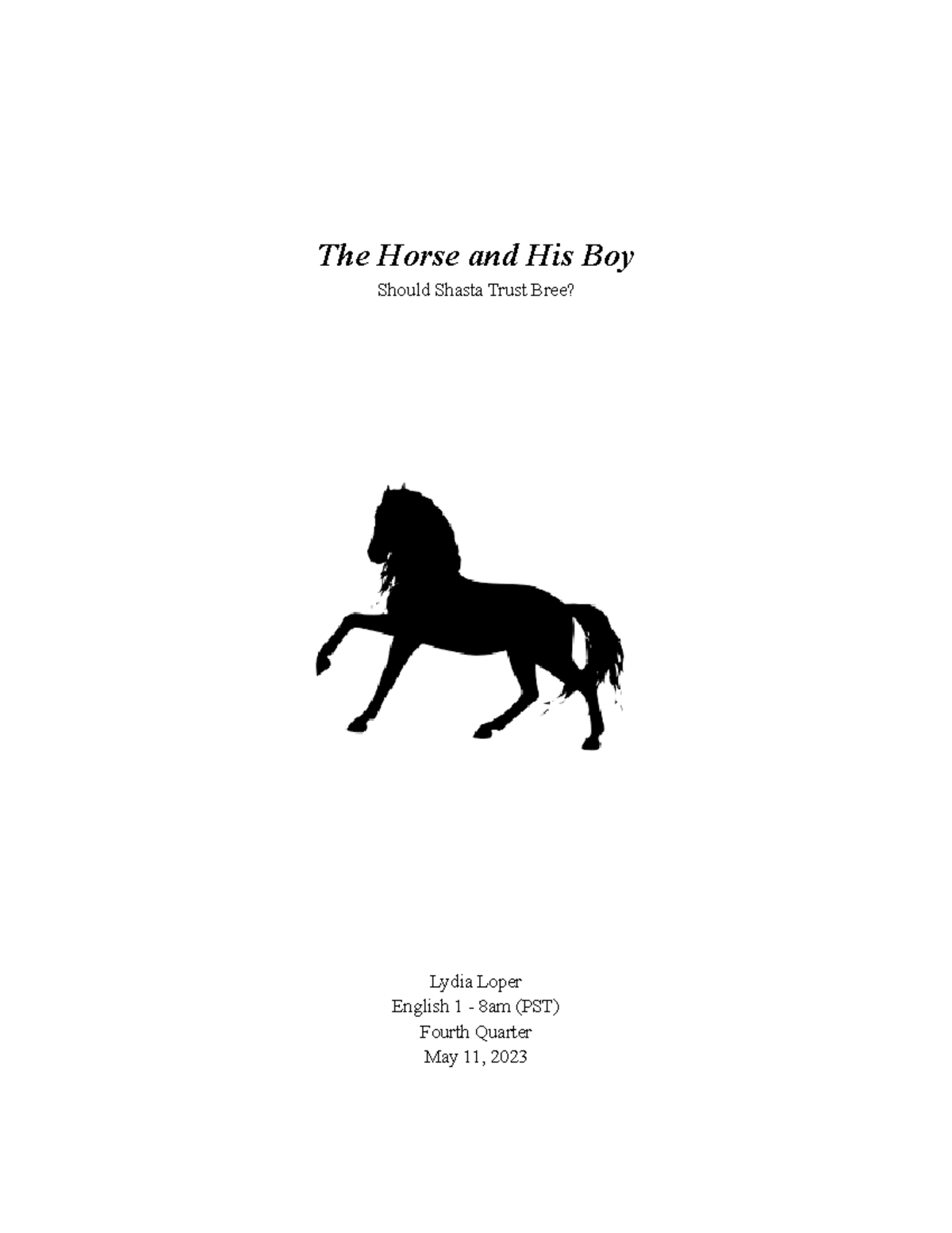 The Horse and His Boy - Final Essay Analysis on Trusting Bree - Studocu