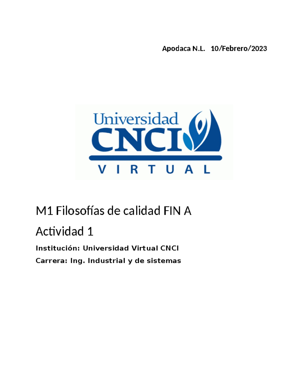 M2 Filosofías DE Calidad FIN A Actividad 1 . 2 - Apodaca N. 10/Febrero/ M1 Filosofías de calidad ...
