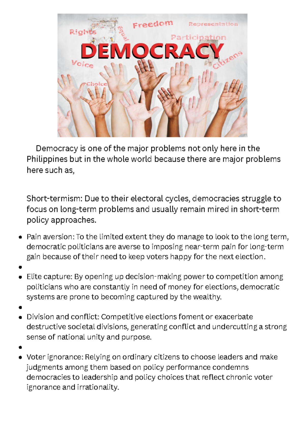 Democracy is one of the major problems not only here in the Philippines ...