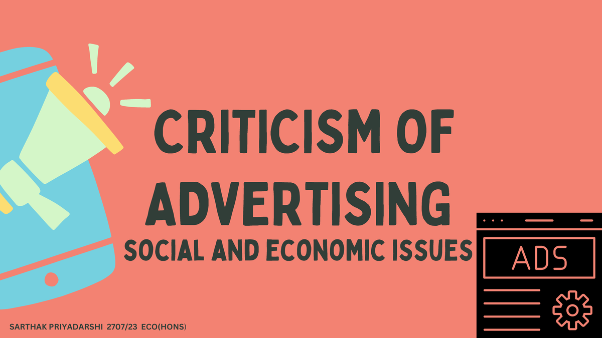 Criticism OF Advertising - CRITICISM OF ADVERTISING social and economic ...